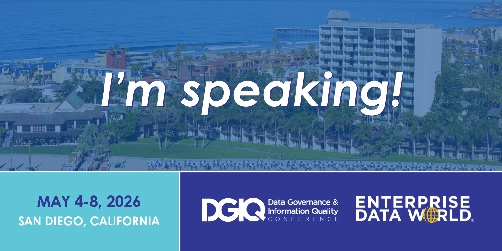 2026 Data Governance & Information Quality (DGIQ) West + Enterprise Data World (EDW) Conference